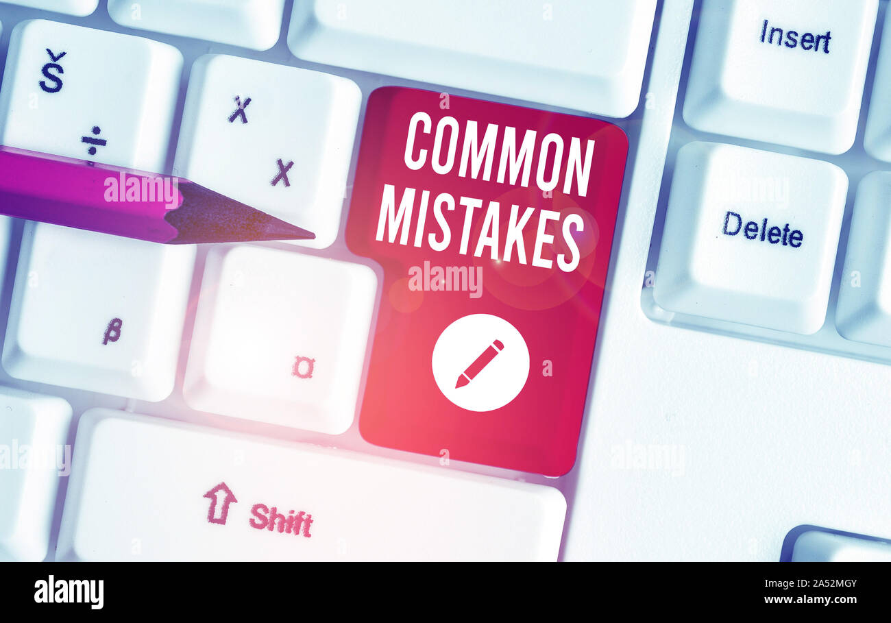 Writing note showing Common Mistakes. Business concept for actions that ...