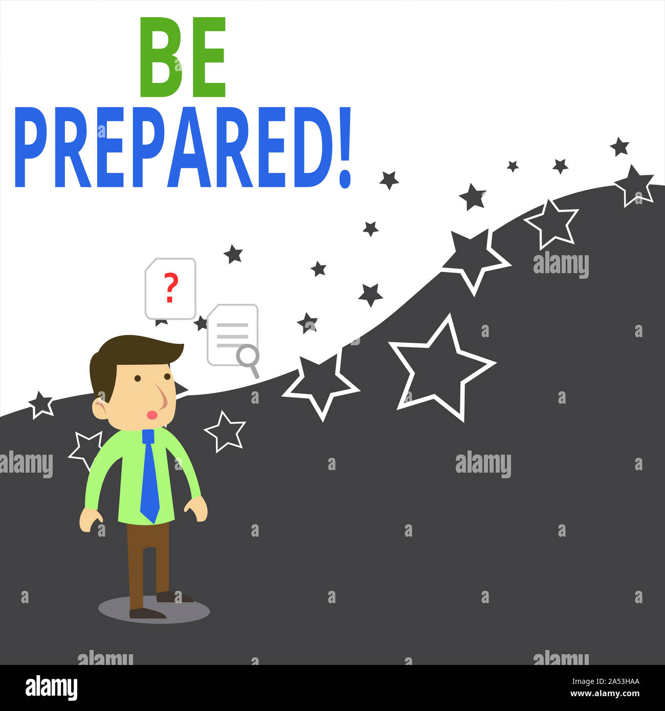 Conceptual hand writing showing Be Prepared. Concept meaning try be ...