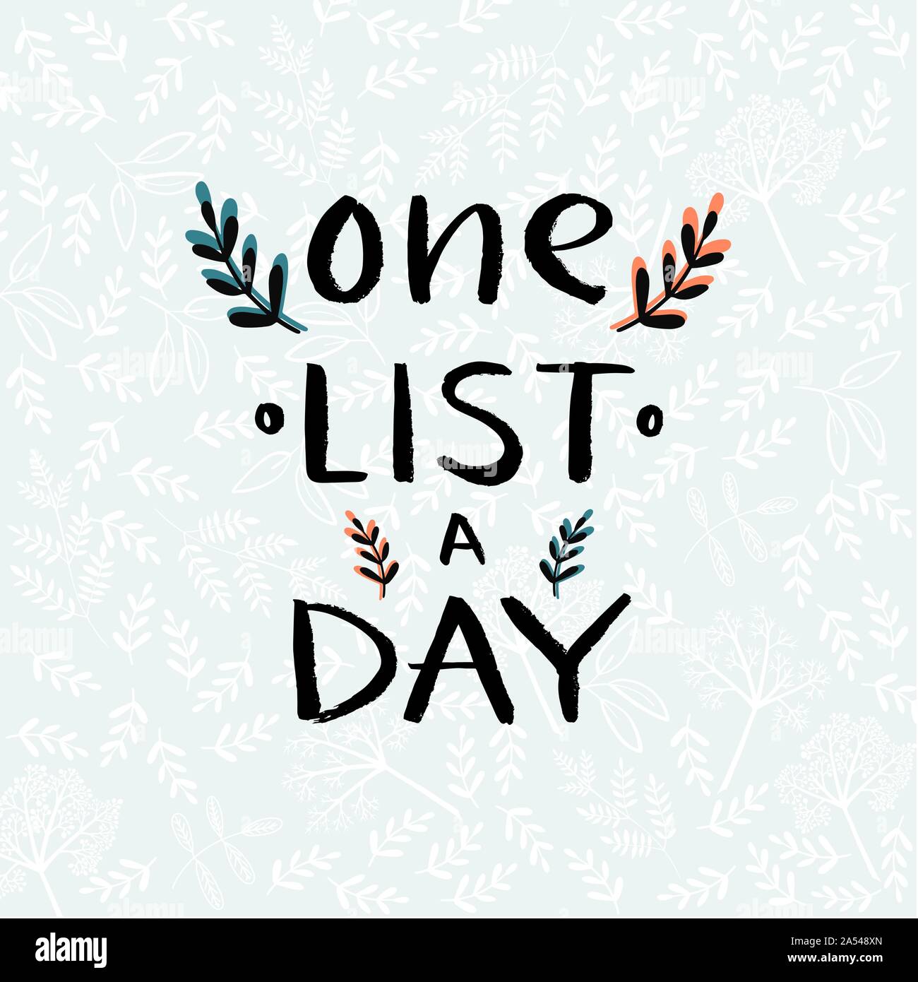 One list a day handwritten composition with twig and leaf elements on ...