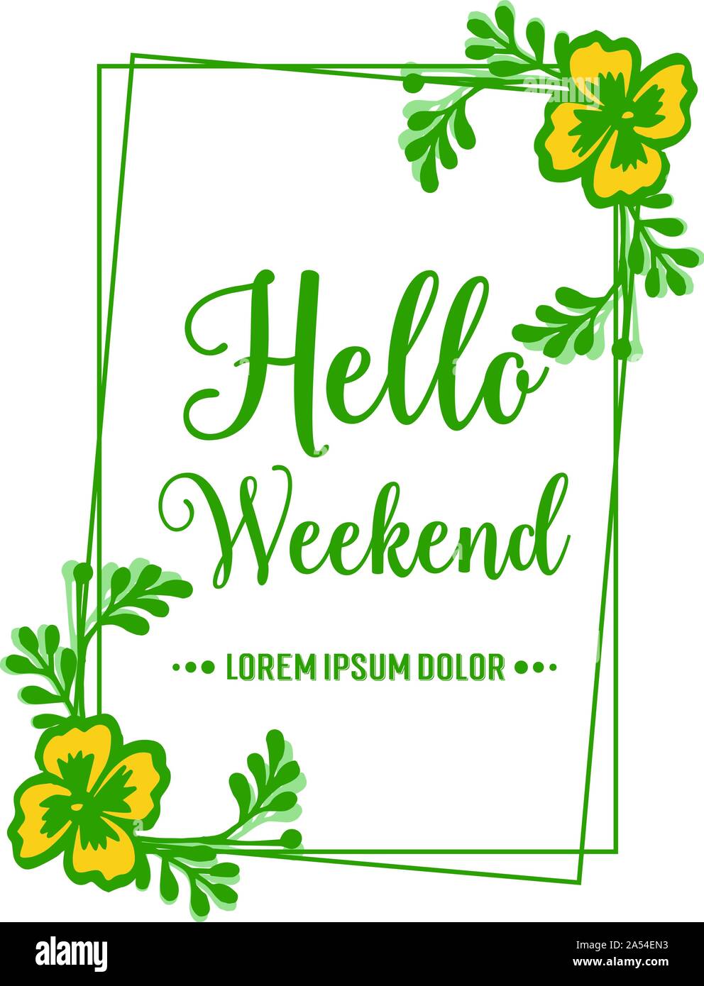 Concept handwritten poster hello weekend, with creative yellow flower ...