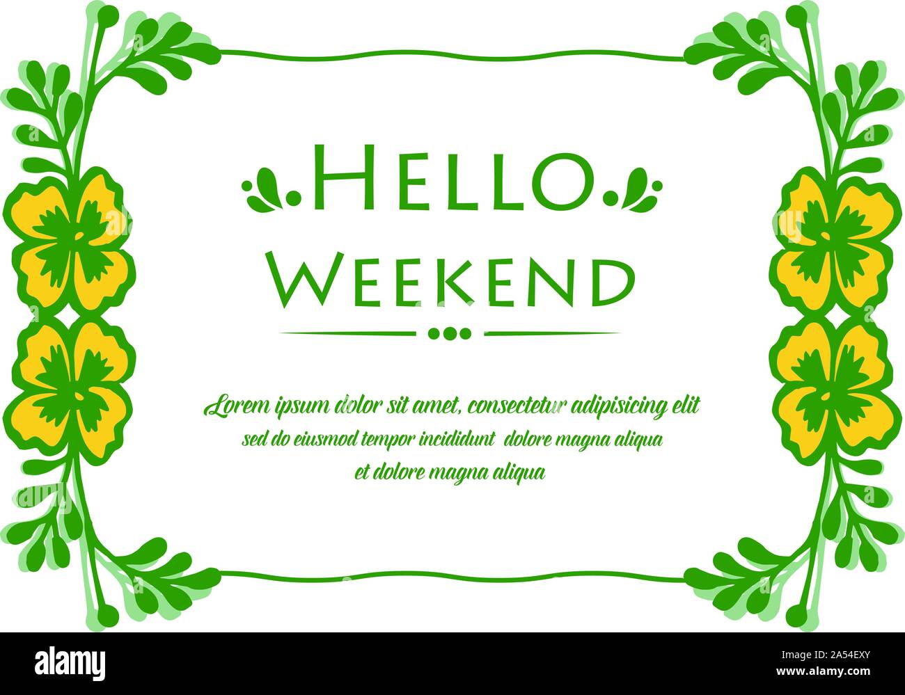 Concept handwritten poster hello weekend, with creative yellow flower ...
