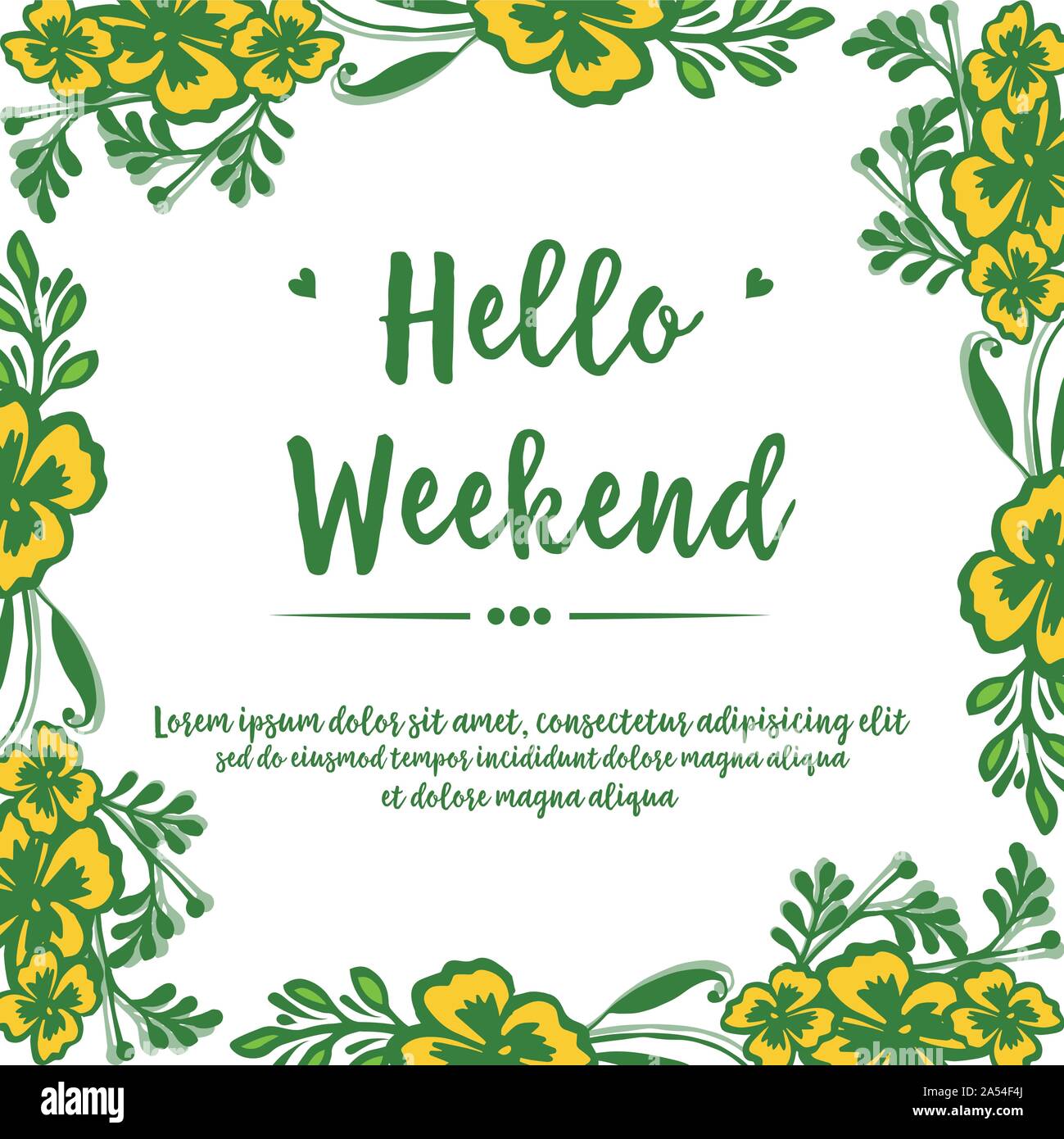 Simple yellow flower frame, lettering for banner hello weekend. Vector ...