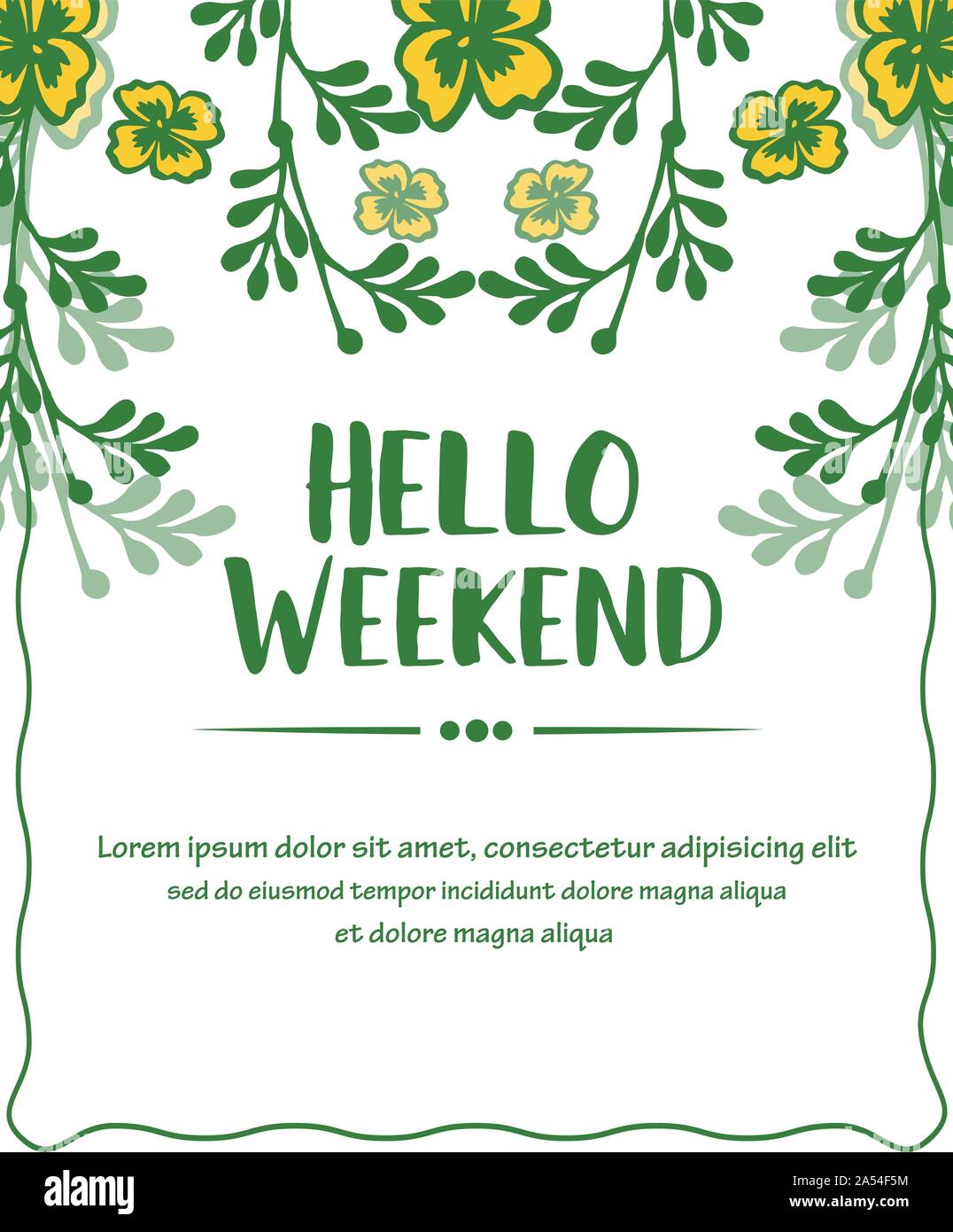 Simple yellow flower frame, lettering for banner hello weekend. Vector ...