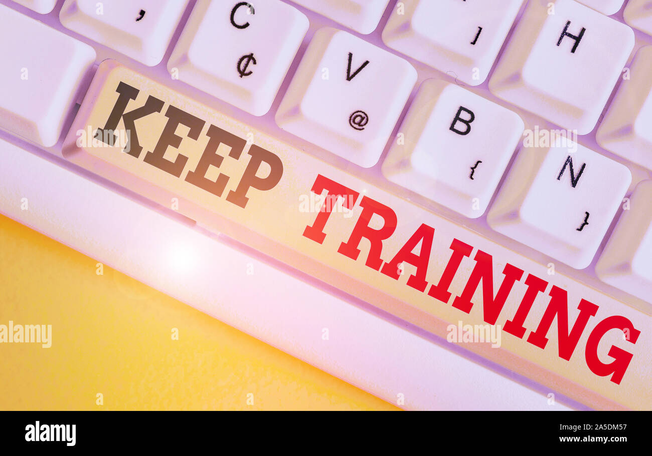 Text sign showing Keep Training. Business photo text Grounding Drilling ...