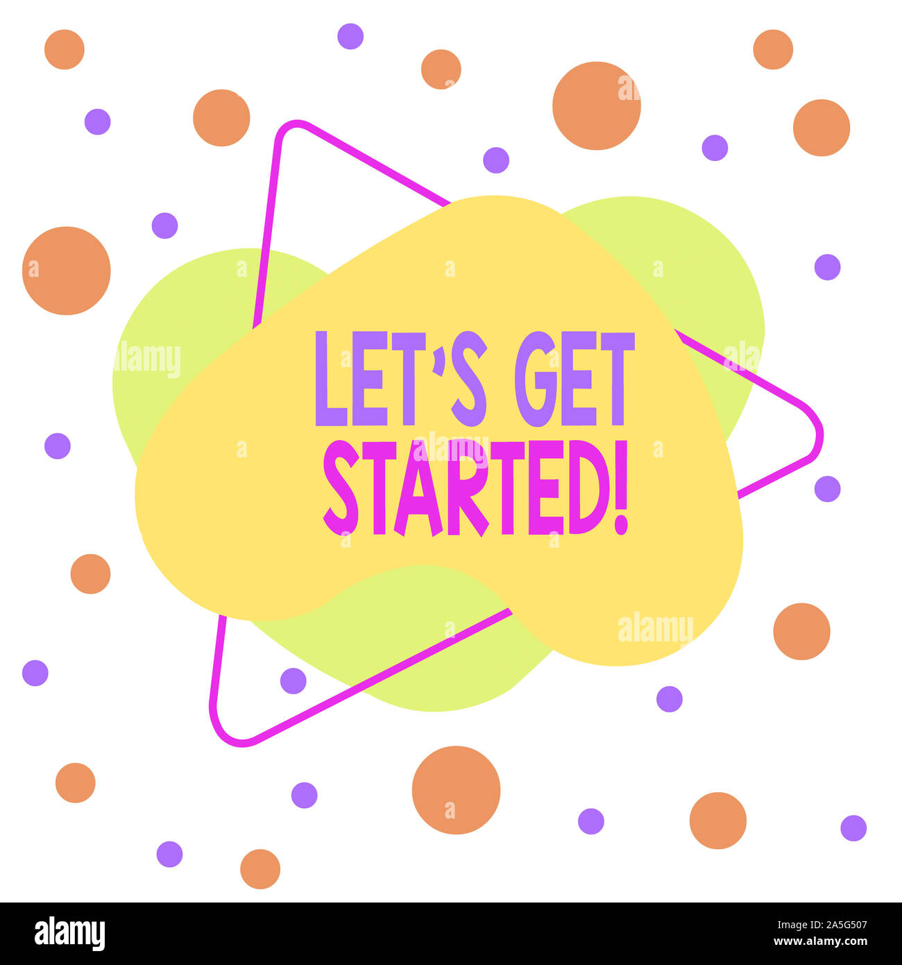 Word writing text Let S Get Started. Business photo showcasing ...