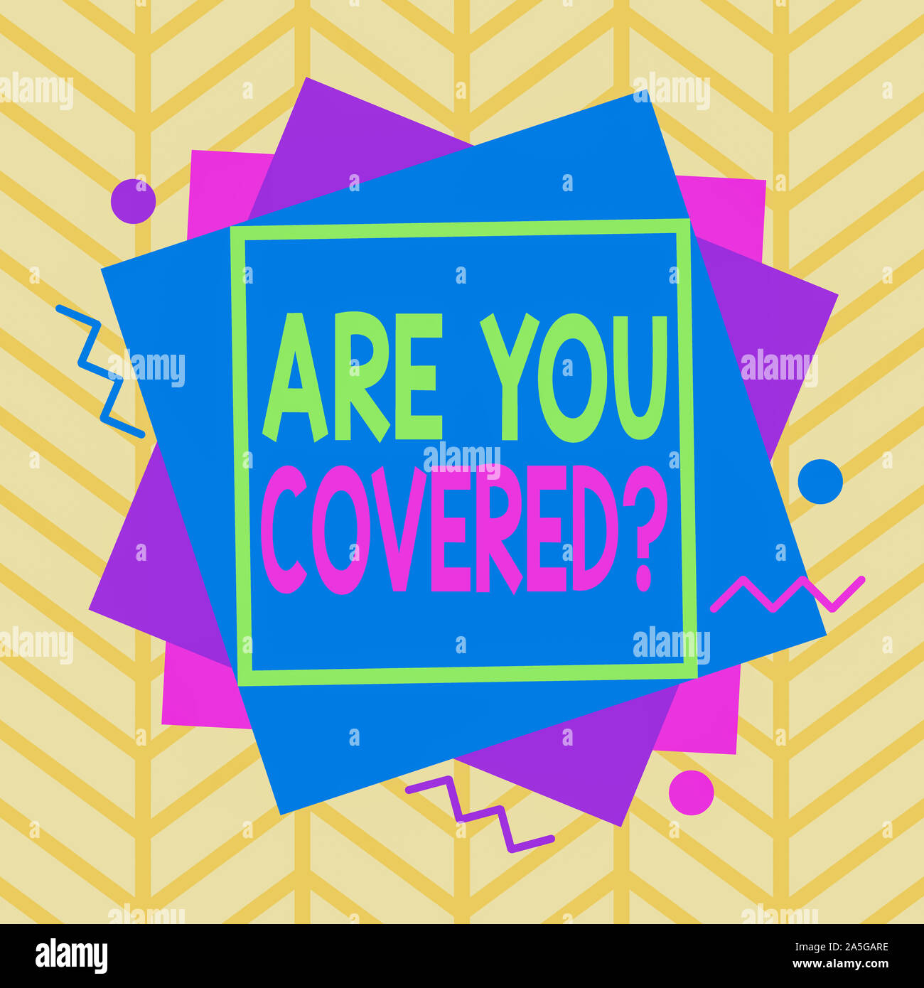 Handwriting text Are You Covered Question. Conceptual photo asking ...