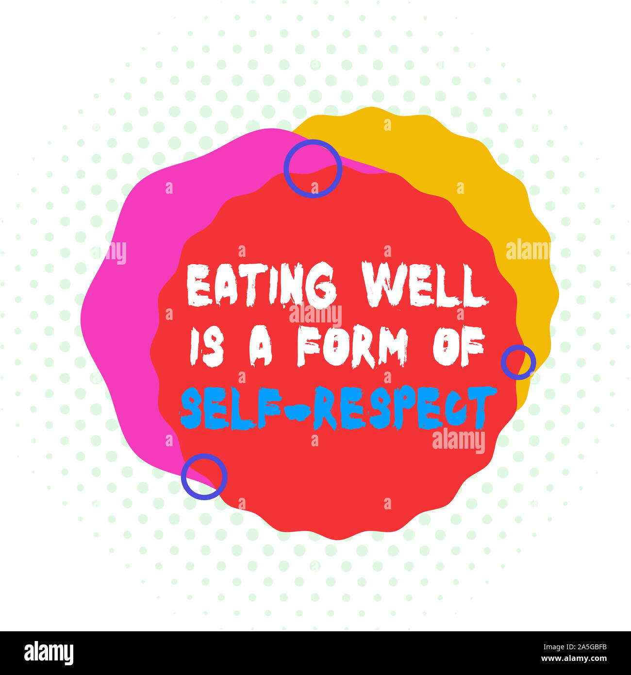 Word writing text Eating Well Is A Form Of Self Respect. Business photo ...
