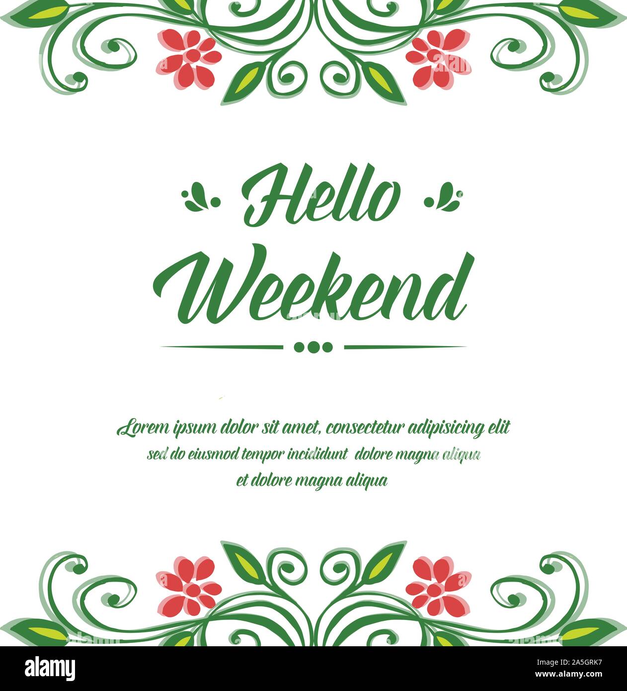 Design card of hello weekend, with graphic of green leafy flower frame ...