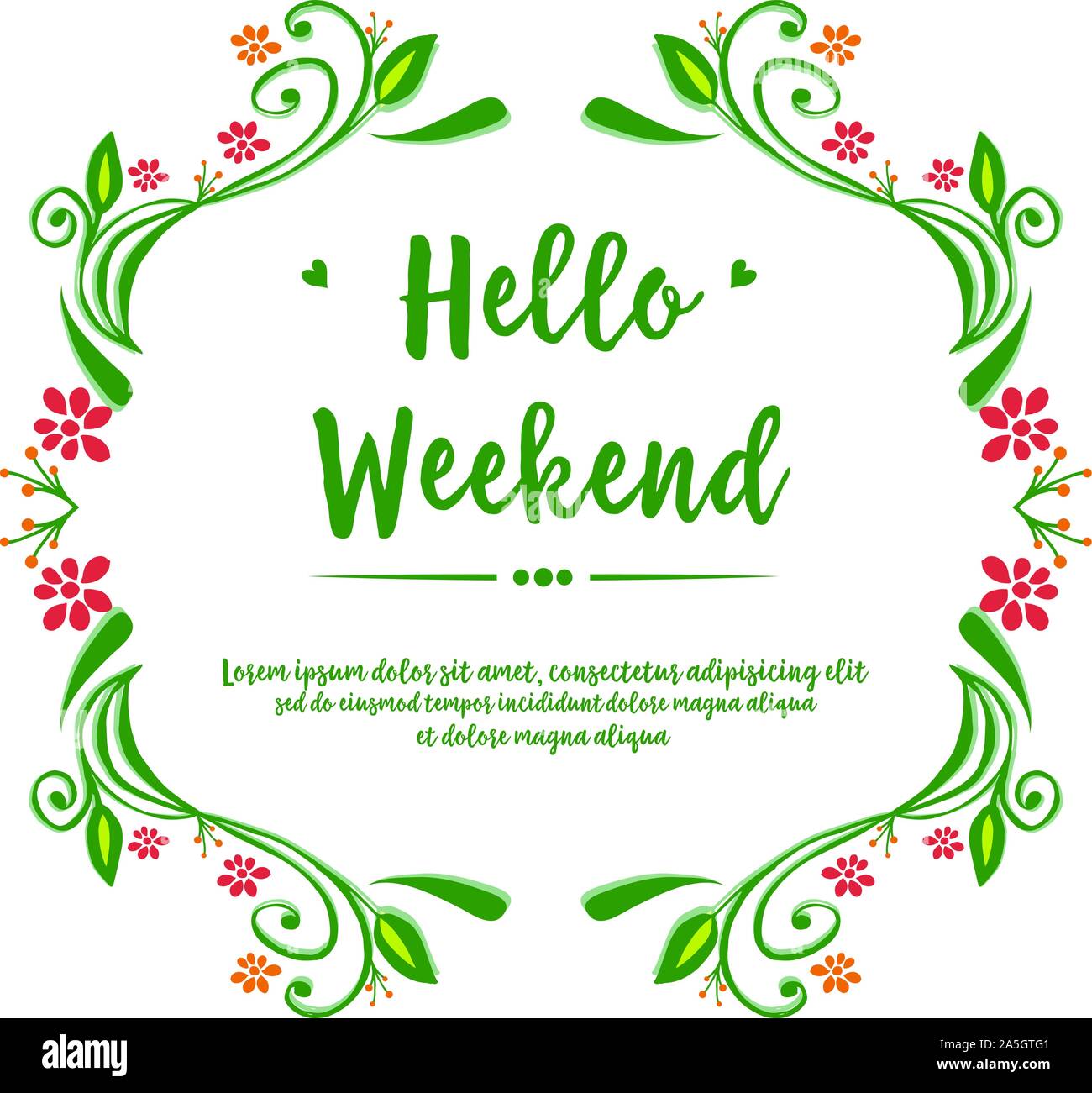 Design element of card hello weekend, with decor of nature red flower ...