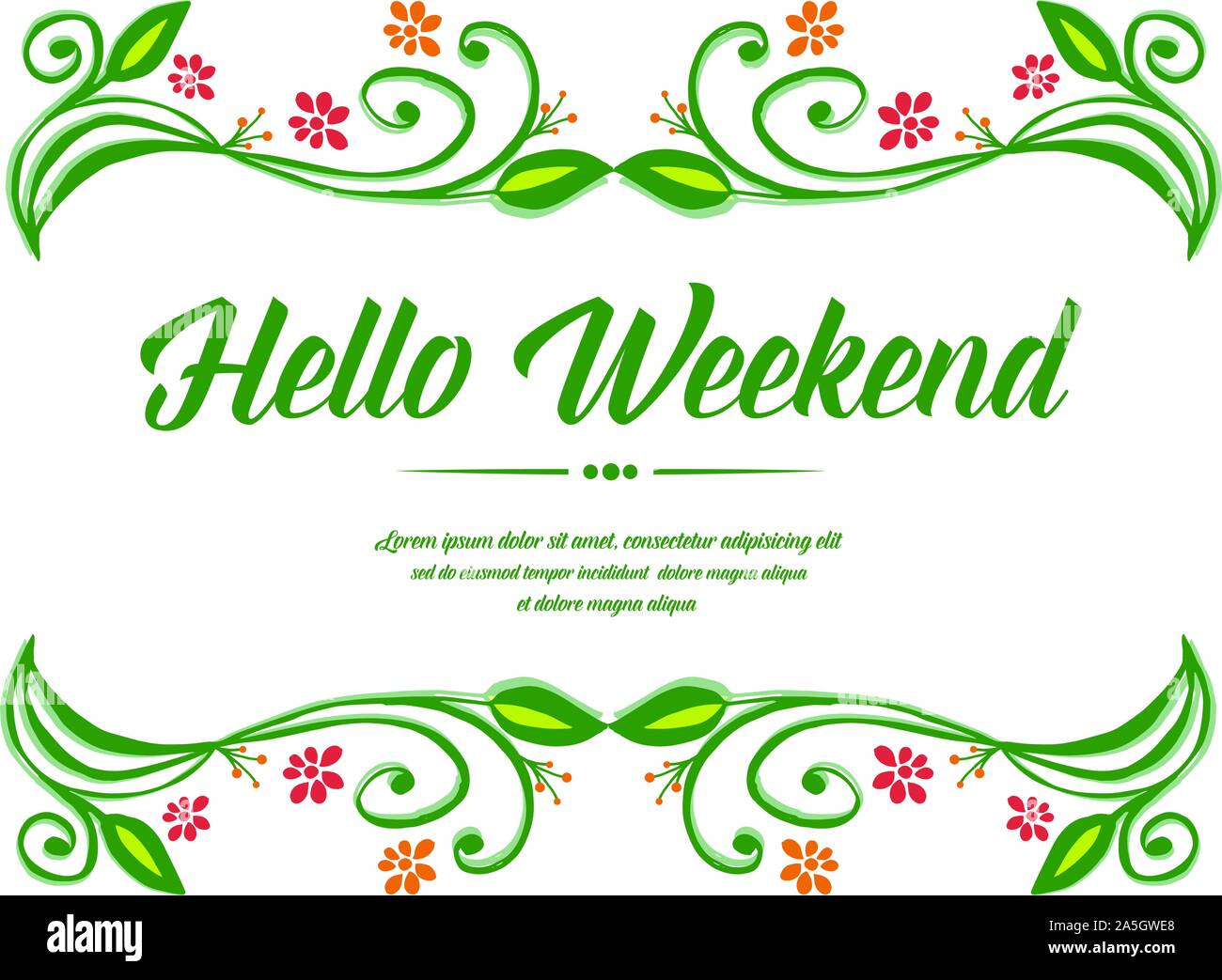Design element of card hello weekend, with decor of nature red flower ...