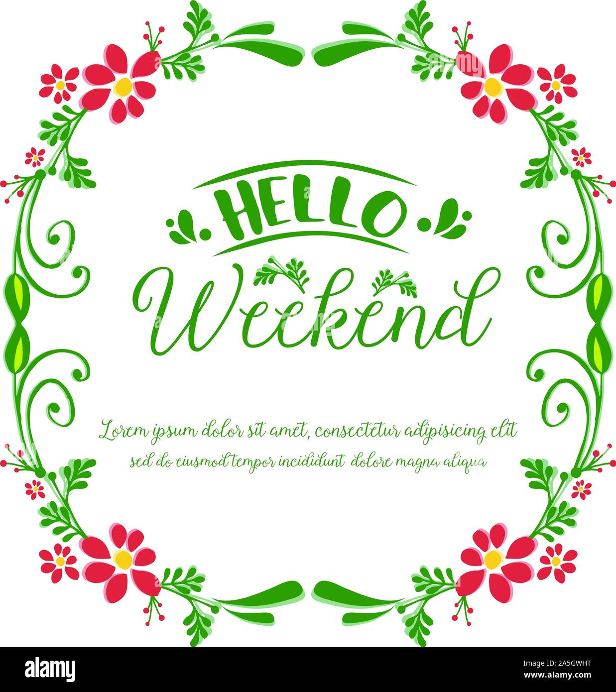Greeting card hello weekend, with ornament of green leafy flower frame ...