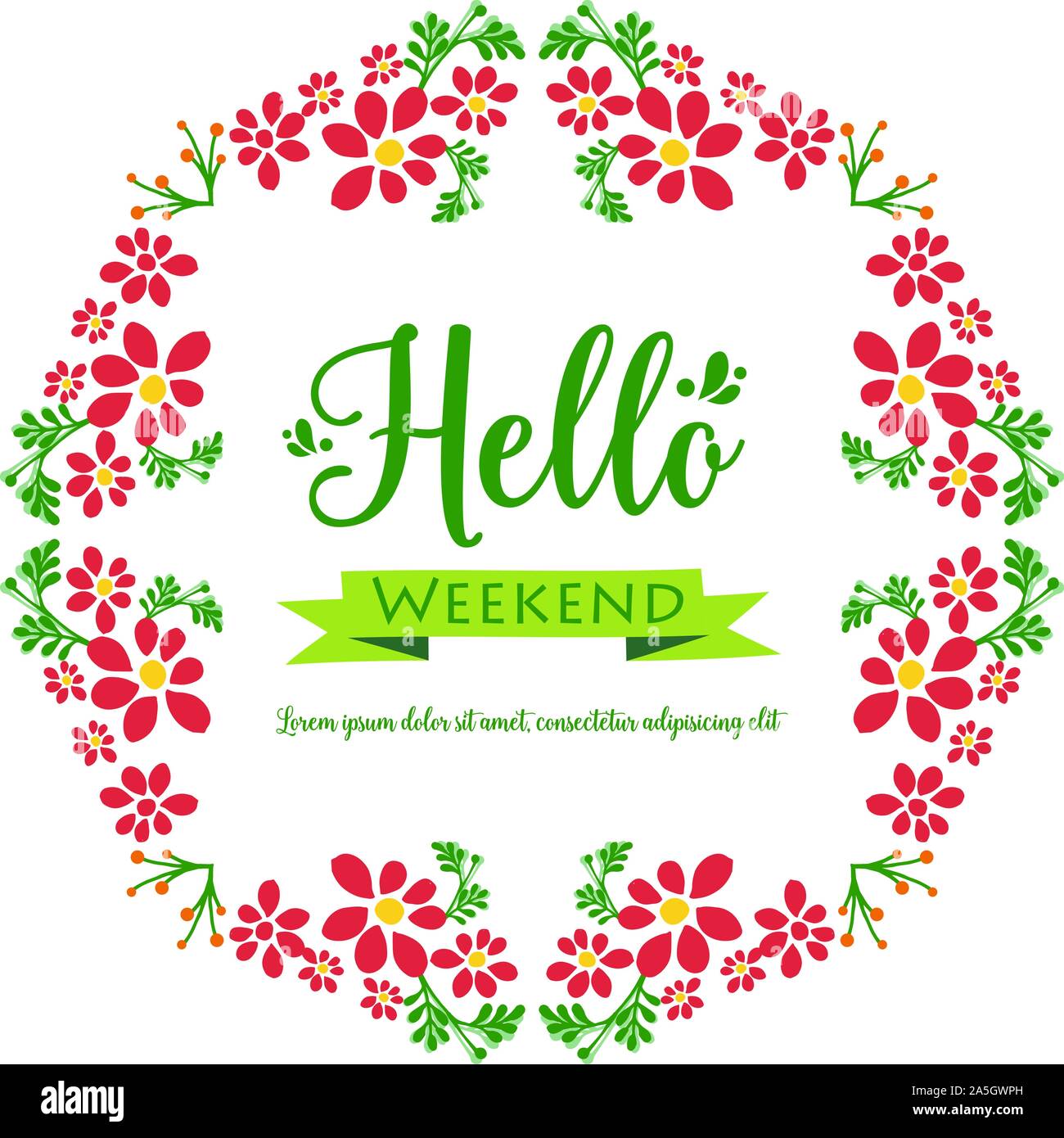 Lettering of card hello weekend, with beautiful green leafy flower ...