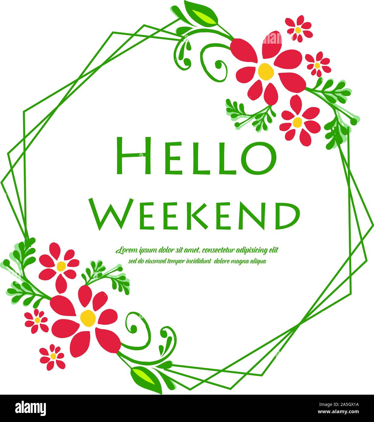Lettering of card hello weekend, with beautiful green leafy flower ...