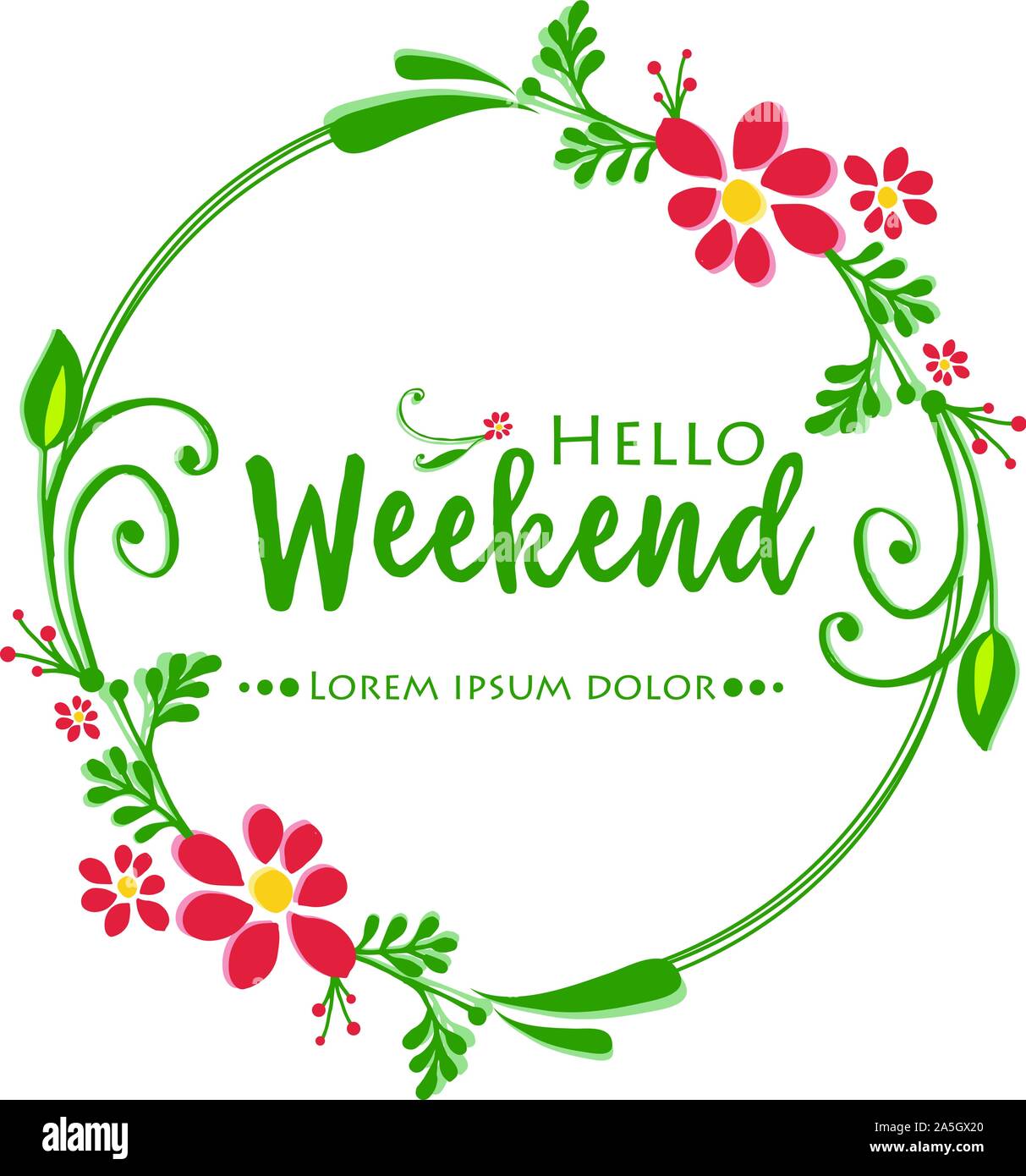 Lettering of card hello weekend, with beautiful green leafy flower ...