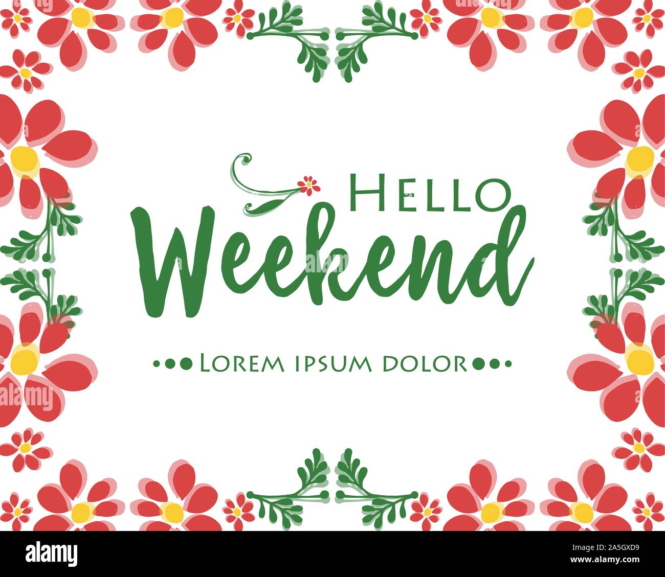 Lettering of card hello weekend, with beautiful green leafy flower ...