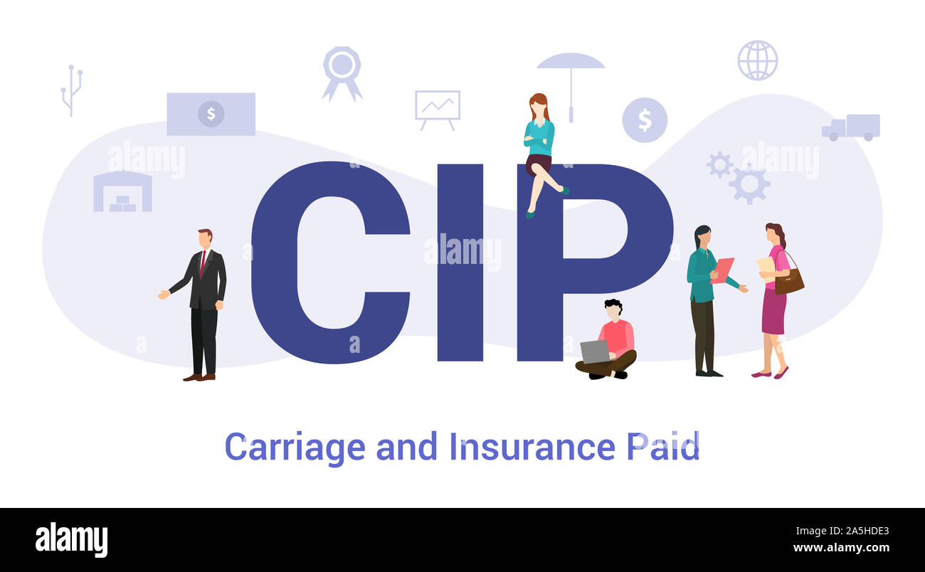 cip carriage and insurance paid concept with big word or text and team ...