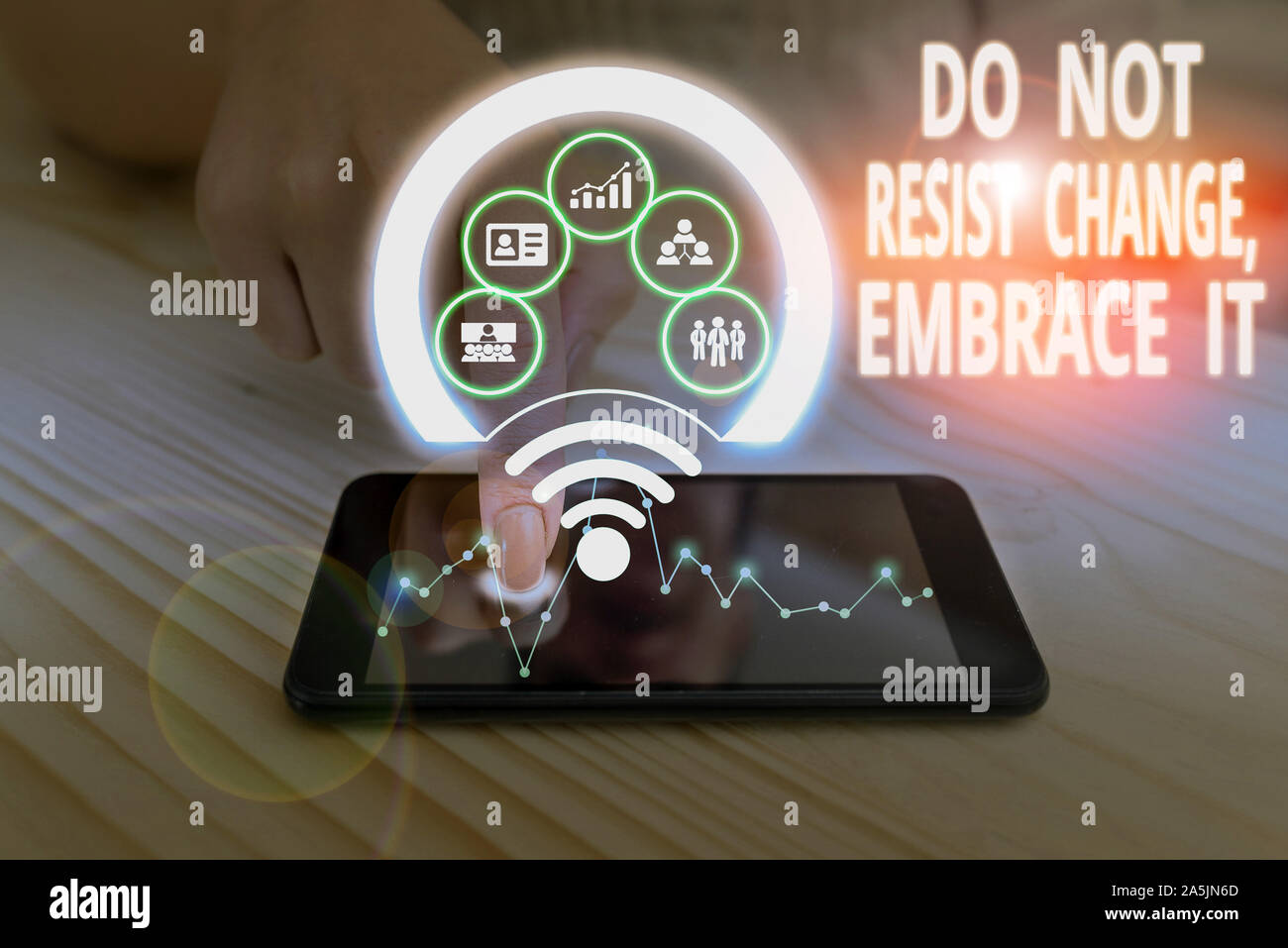 Text sign showing Do Not Resist Change Embrace It. Business photo text ...