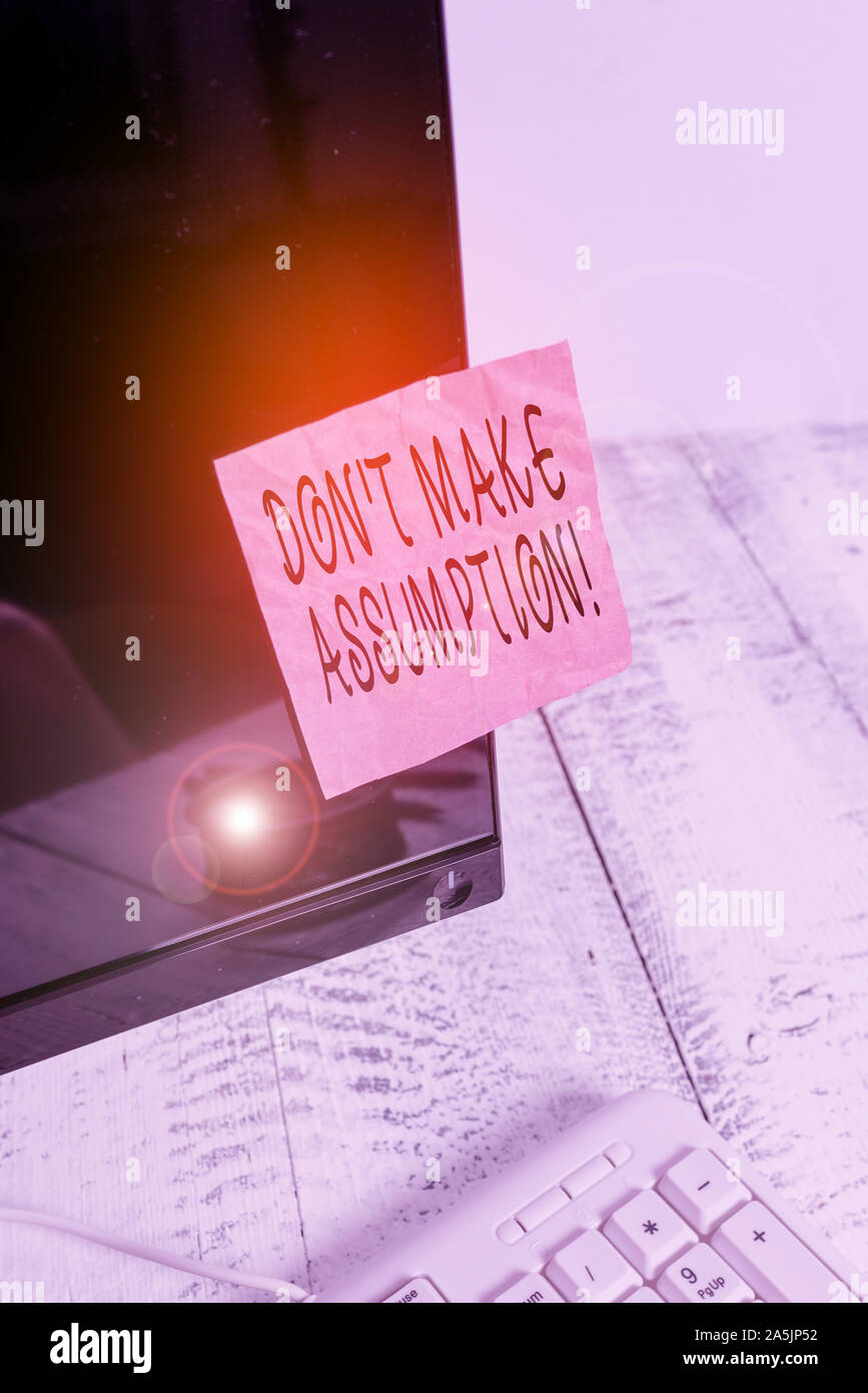 Conceptual hand writing showing Don T Make Assumption. Concept meaning ...