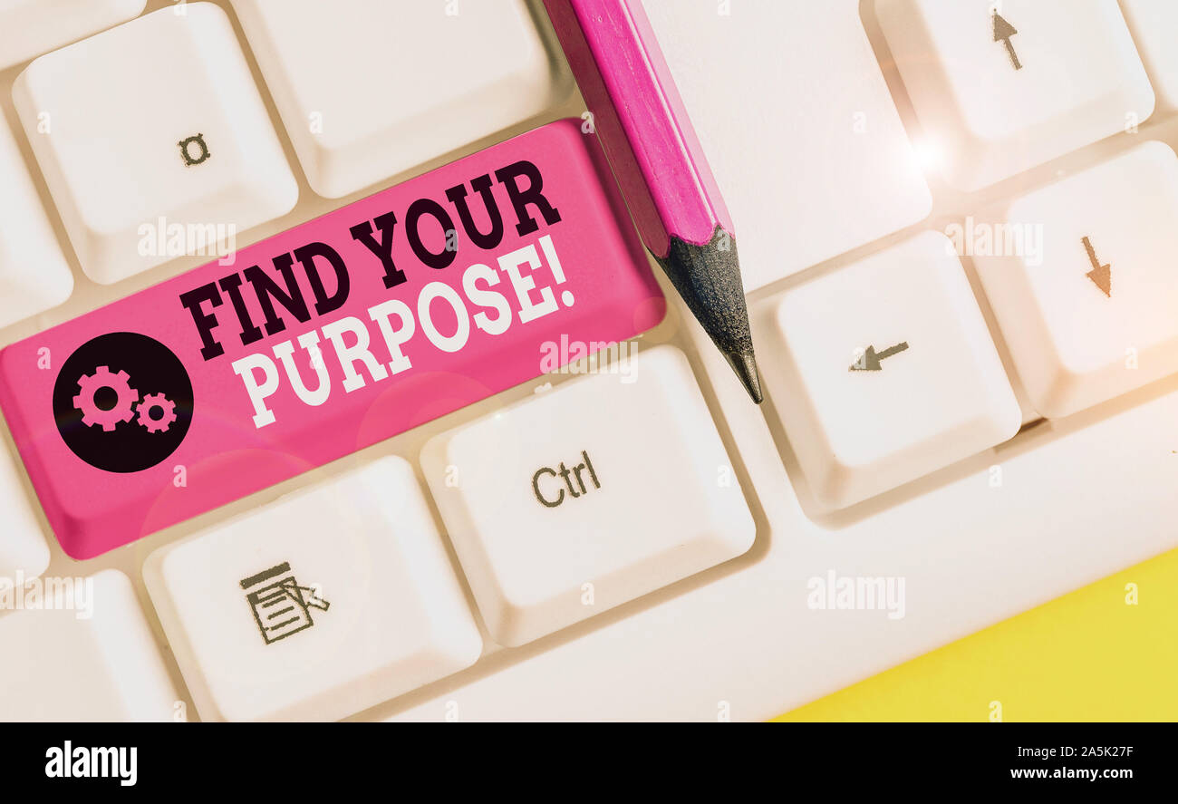 Conceptual hand writing showing Find Your Purpose. Concept meaning ...