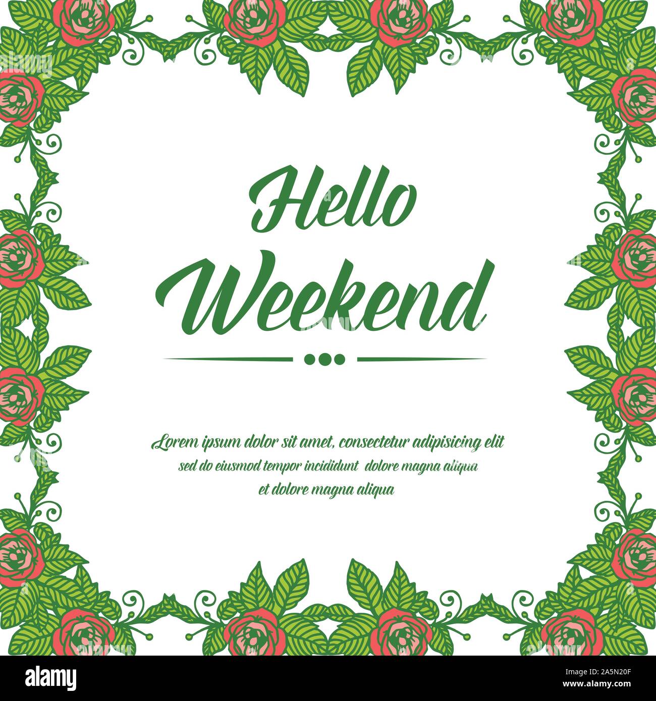 Invitation card hello weekend, with graphic red rose flower frame ...