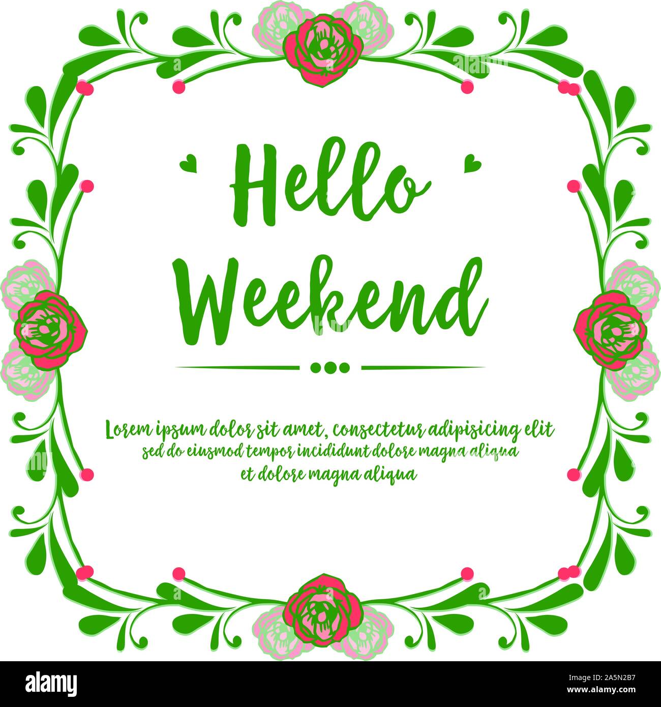 Template hello weekend, with art of red rose flower frame vintage ...
