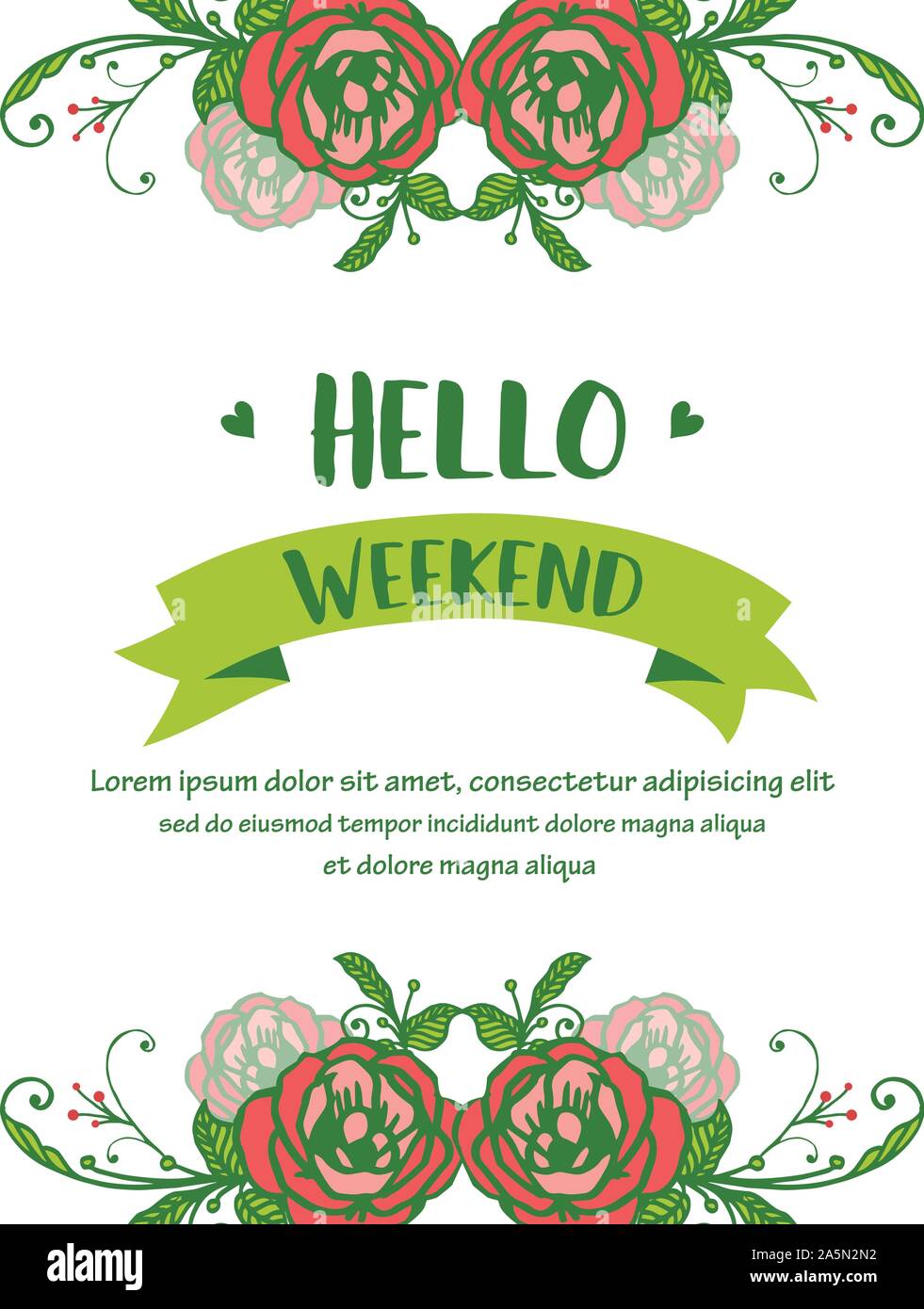 Handwritten text hello weekend, with rose wreath frame background ...