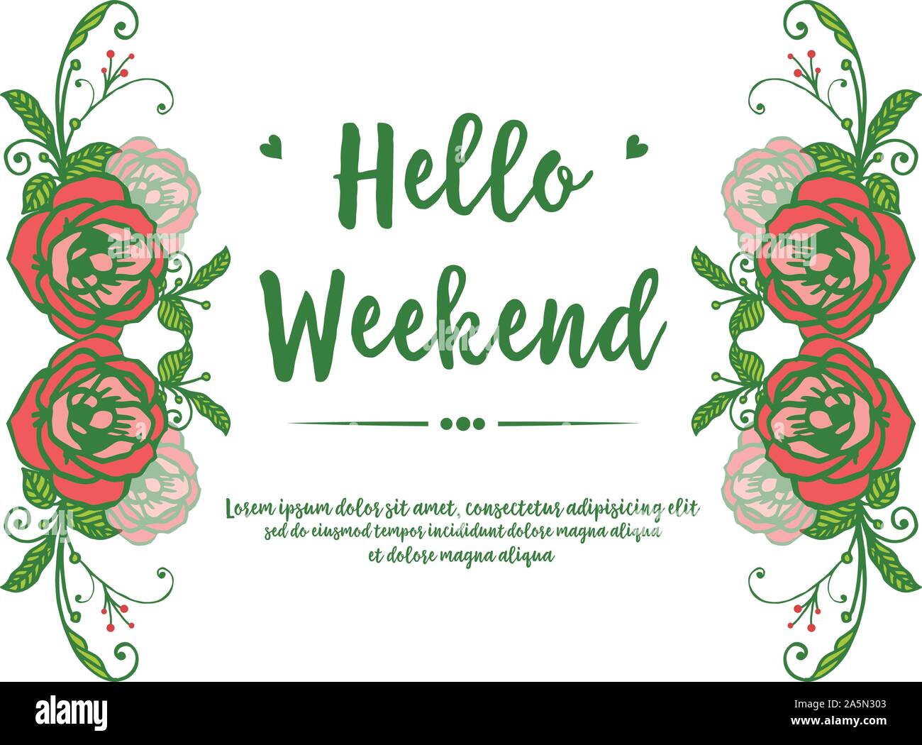 Template for banner hello weekend, with texture plant of rose flower ...