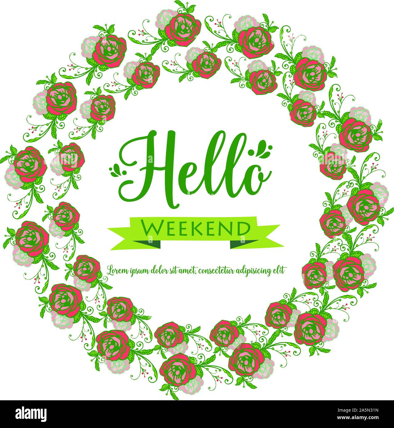Ornate of card hello weekend, with artwork rose flower frame and green ...