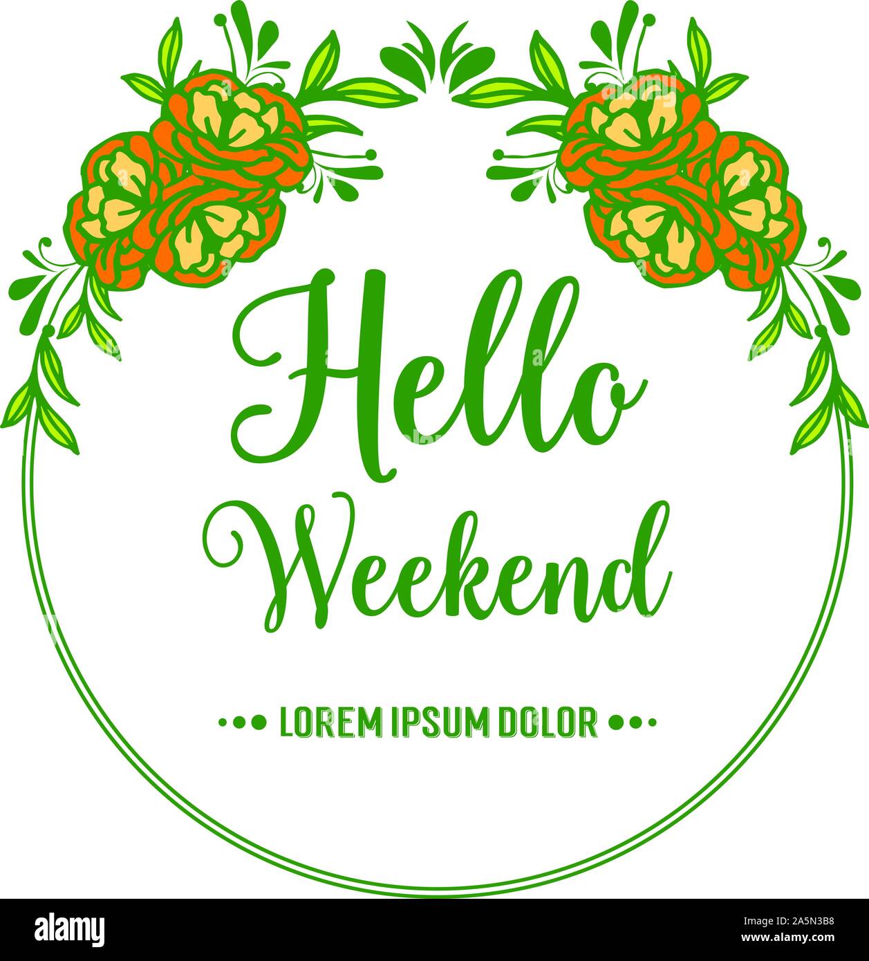 Lettering banner hello weekend, with pattern of rose flower frame ...