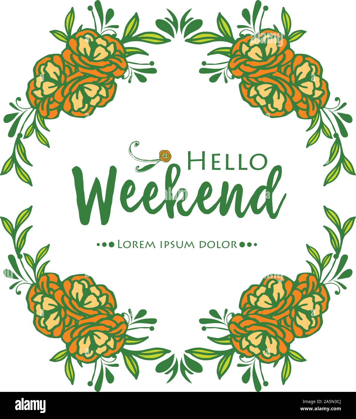Text hello weekend, with decoration art of rose flower frame. Vector ...
