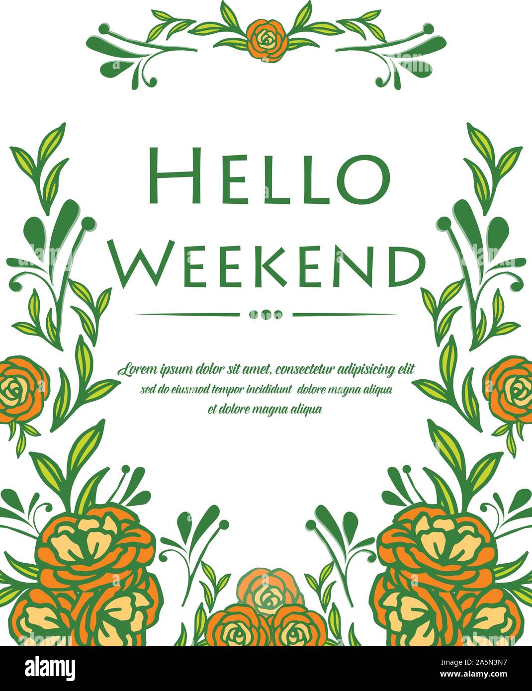 Drawing text of hello weekend, with graphic rose flower frame. Vector ...