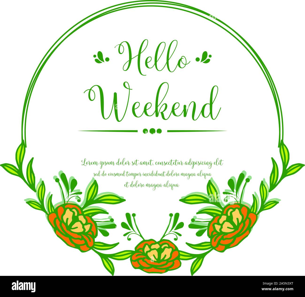 Space for text, hello weekend, with sketch green leafy flower frame ...