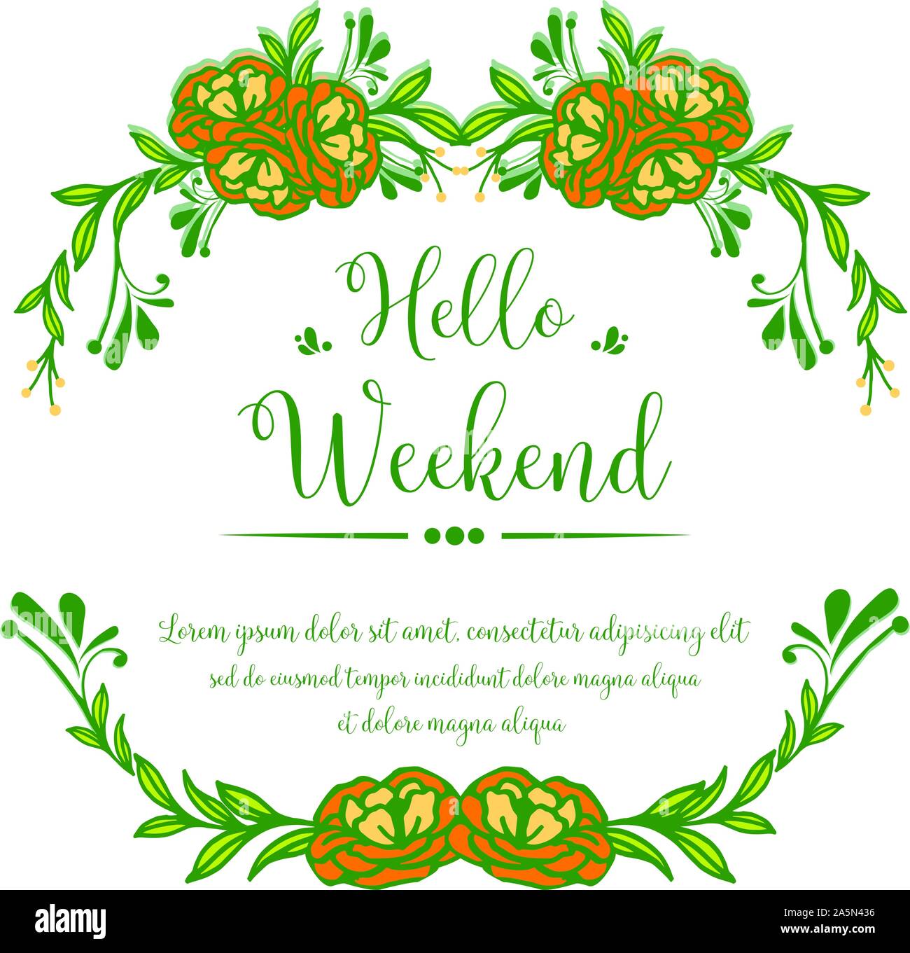 Hello weekend card elegant, with beautiful abstract rose flower frame ...