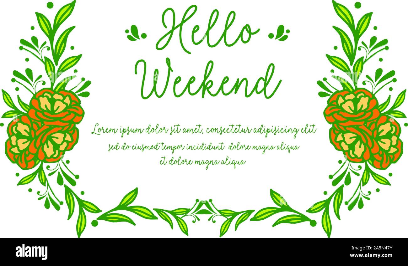 Beautiful greeting card hello weekend, with nature rose flower frame ...