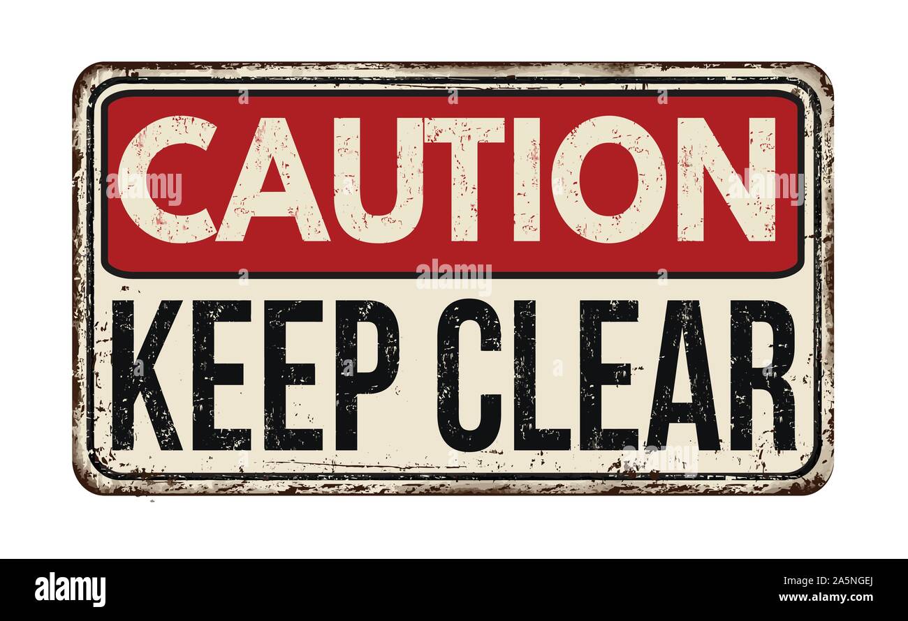Keep clear vintage rusty metal sign on a white background, vector ...