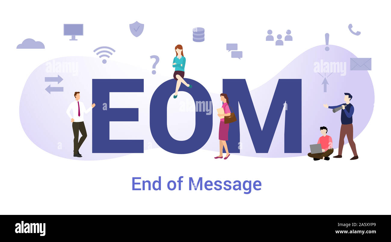 eom end of message concept with big word or text and team people with ...