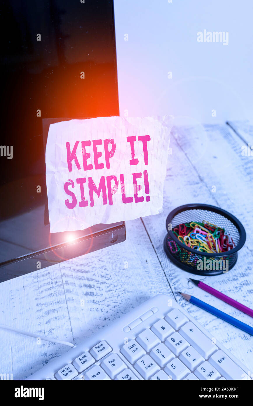 Text sign showing Keep It Simple. Business photo showcasing ask ...