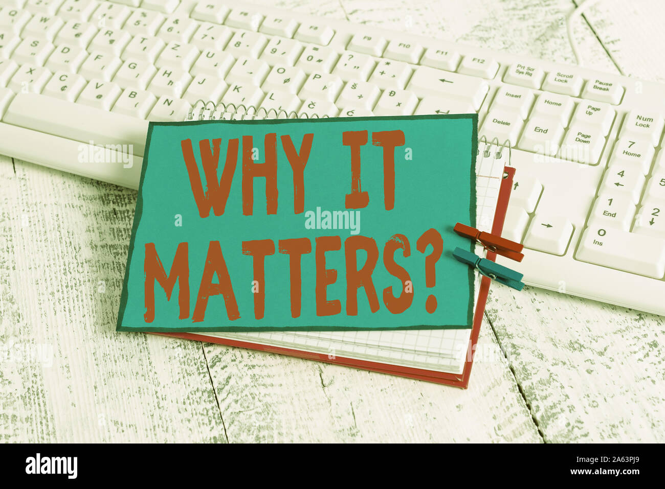 Handwriting text Why It Matters Question. Conceptual photo most ...