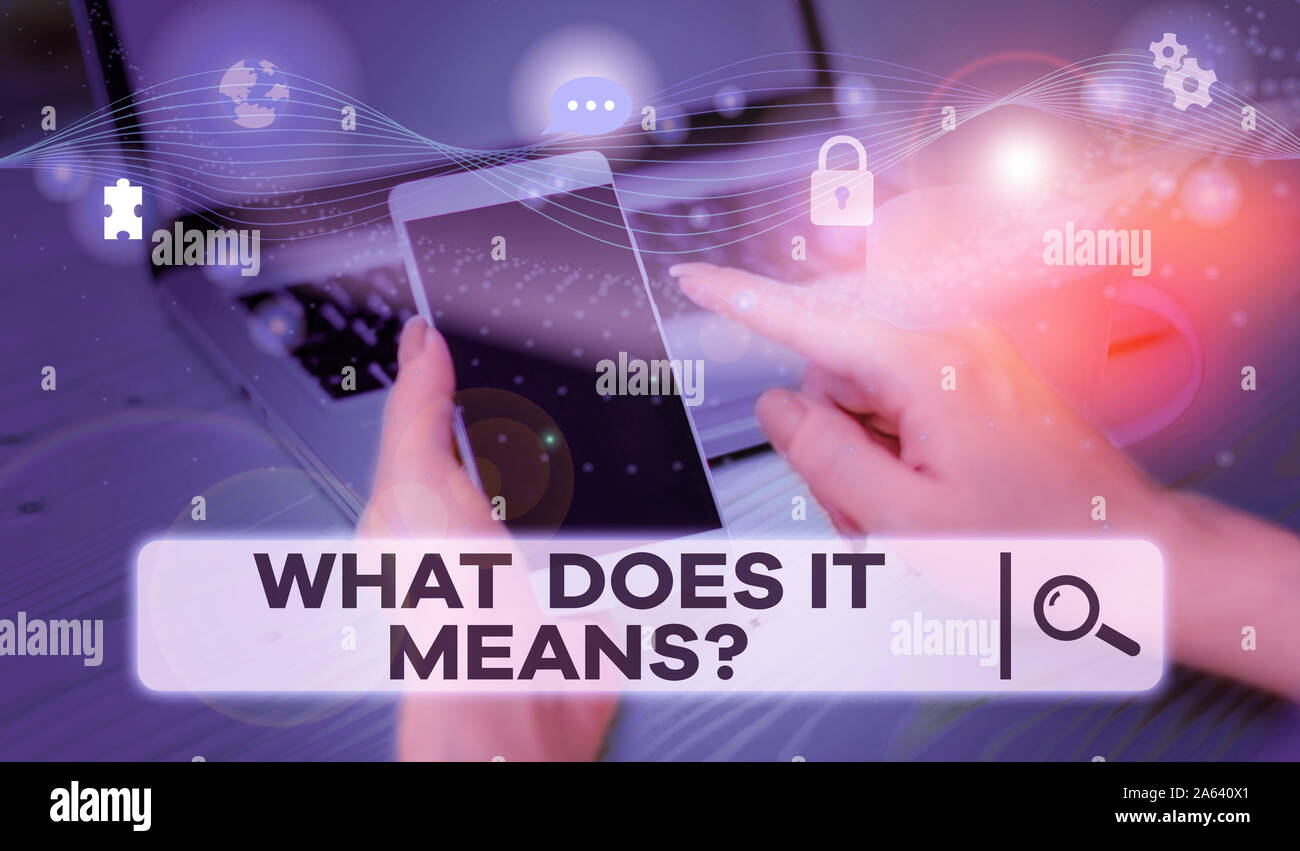 Handwriting text What Does It Means Question. Conceptual photo asking ...