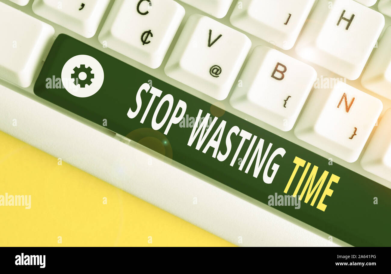 Word writing text Stop Wasting Time. Business photo showcasing advising ...