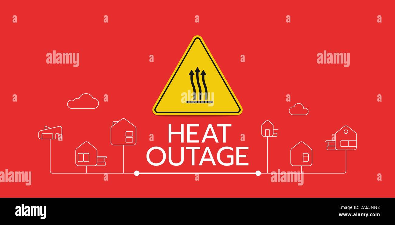 The heat outage banner with a warning sign the one is on the solid red ...