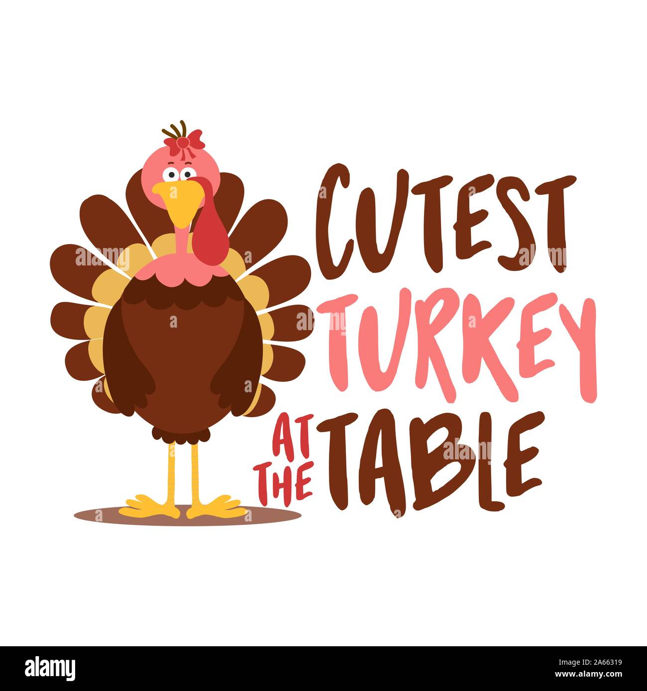 Cutest turkey at the table - Thanksgiving Day calligraphic poster ...