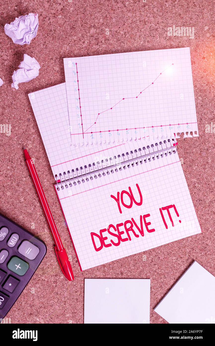 Handwriting text writing You Deserve It. Conceptual photo should have ...