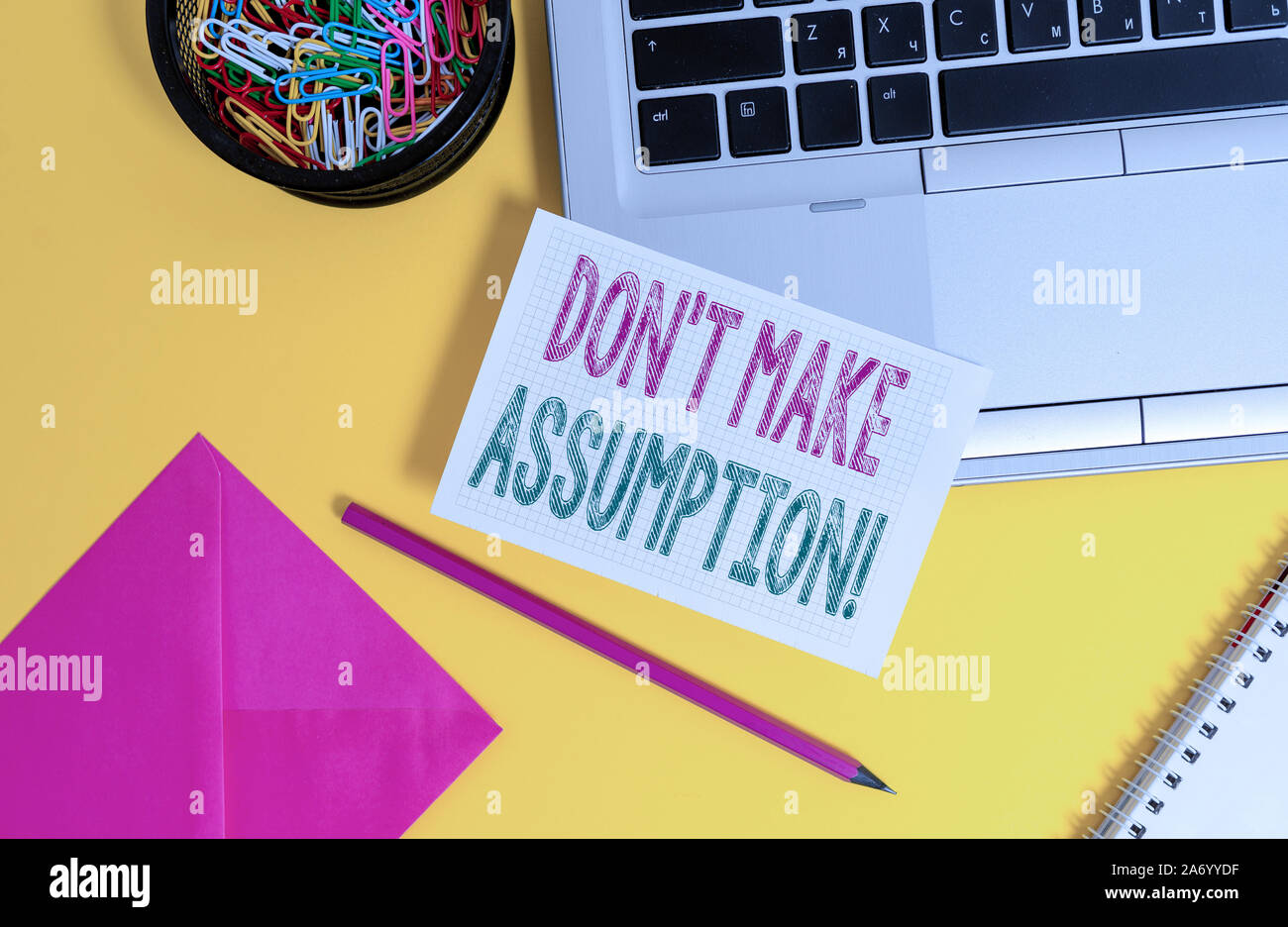 Handwriting text Don T Make Assumption. Conceptual photo something that ...