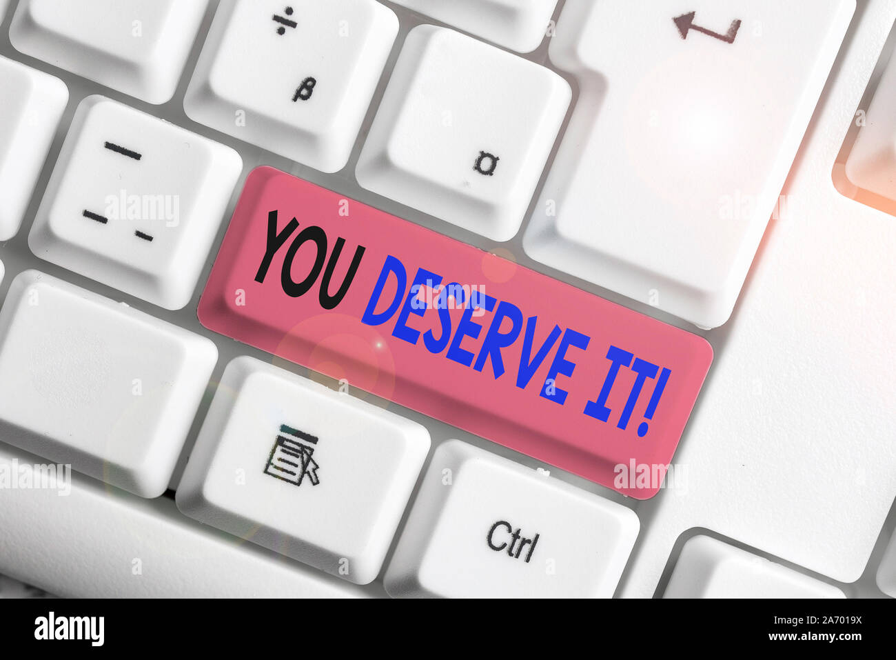 Conceptual hand writing showing You Deserve It. Concept meaning should ...