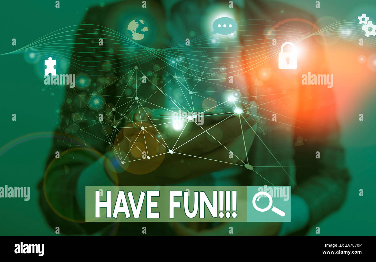 Text sign showing Have Fun. Business photo showcasing wish somebody ...