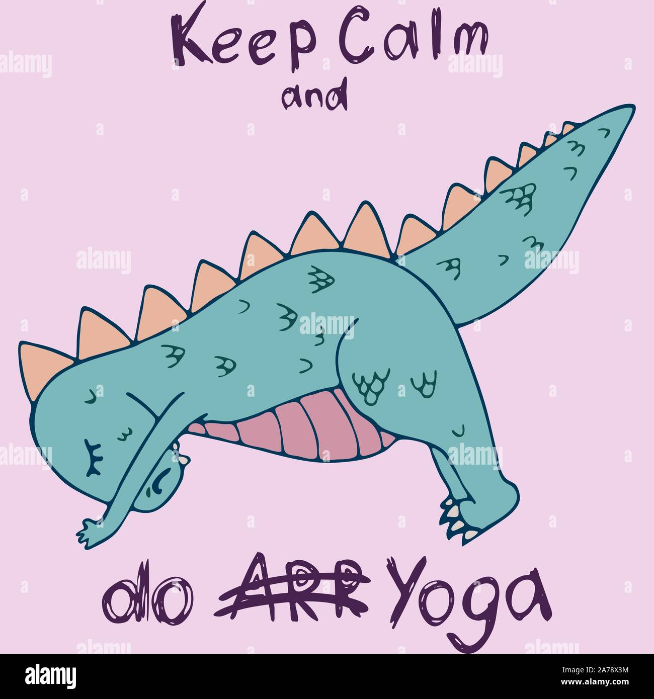 Dinosaur in yoga asanas, hand drawn vector illustration with lettering ...