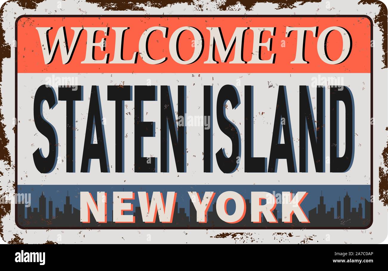 Welcome to New York Staten Island vintage rusty metal sign on a white ...