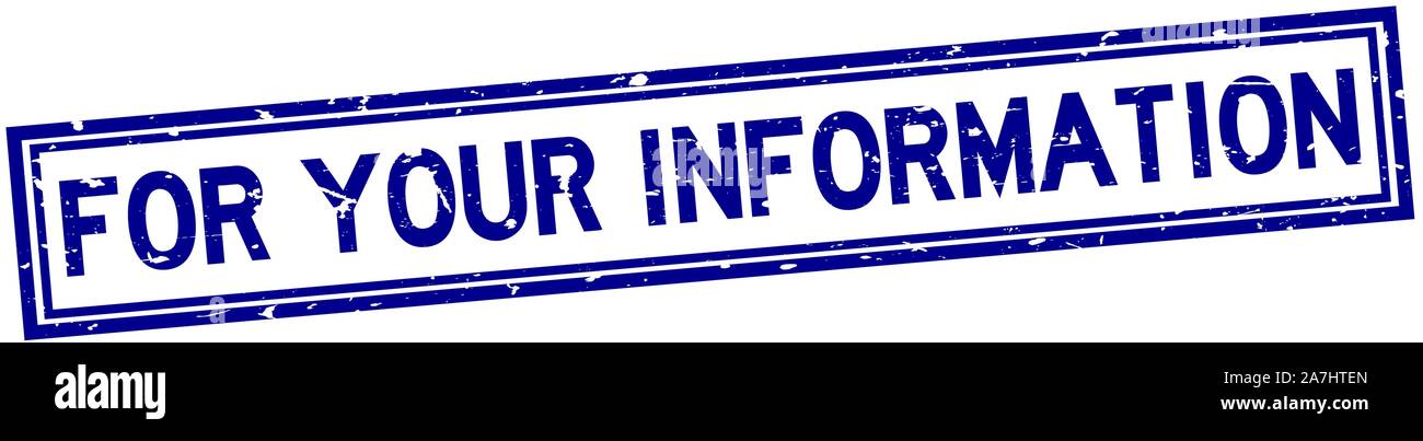 Grunge blue for your information word square rubber seal stamp on white ...