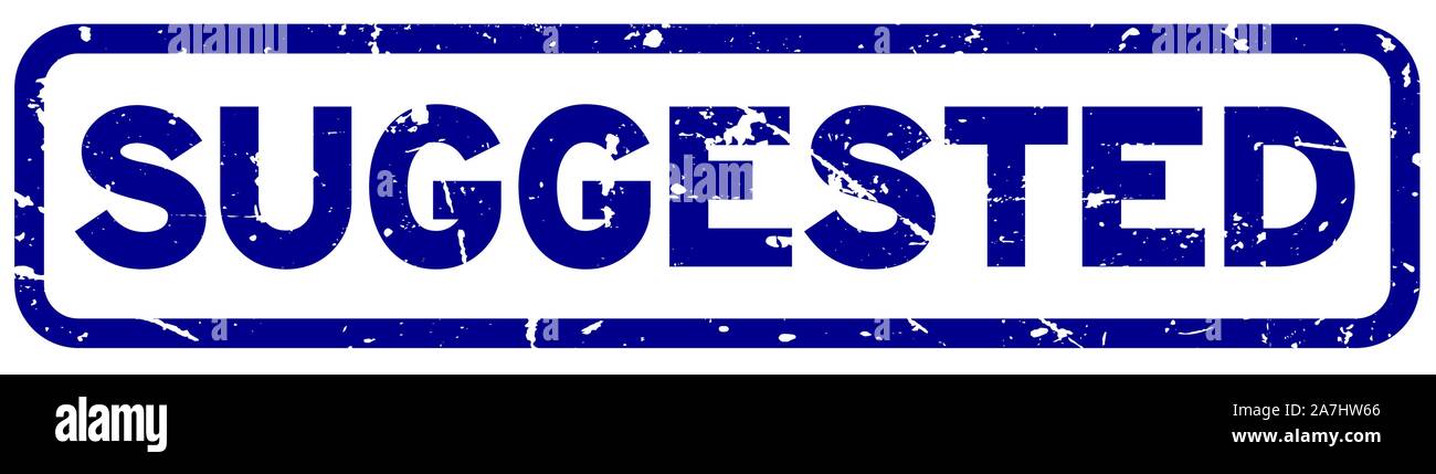 Grunge blue suggested word square rubber seal stamp on white background ...
